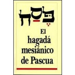 El hagada mesianico de Pascua / The Messianic Passover Haggadah in Spa ...