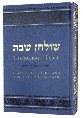 The Sabbath Table, Prayer Book, Hebrew / English Edition – GLC Bookstore