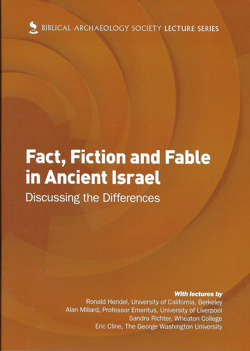 Fact, Fiction and Fable in Ancient Israel - Discussing the Differences ...